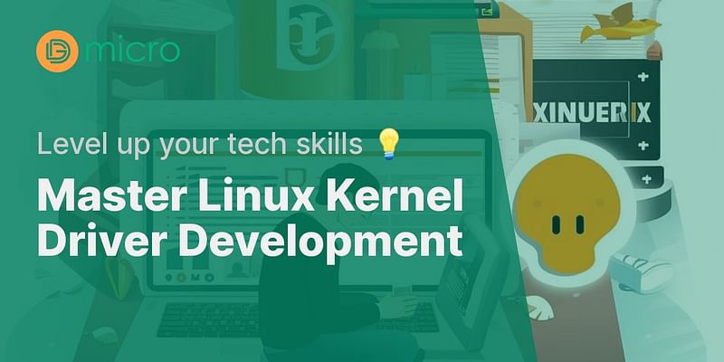 What Is The Best Resource To Learn About Linux Kernel Driver Development