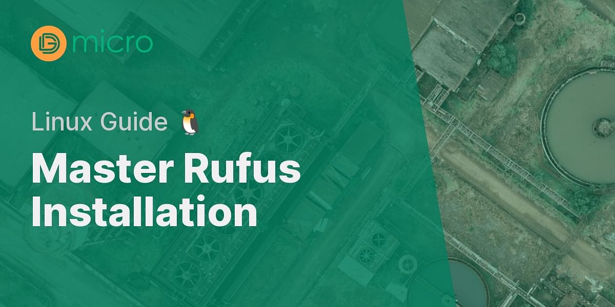 Installing Rufus on Linux: A Step-by-Step Journey | DG Micro