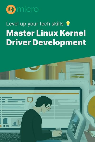 What Is The Best Resource To Learn About Linux Kernel Driver Development